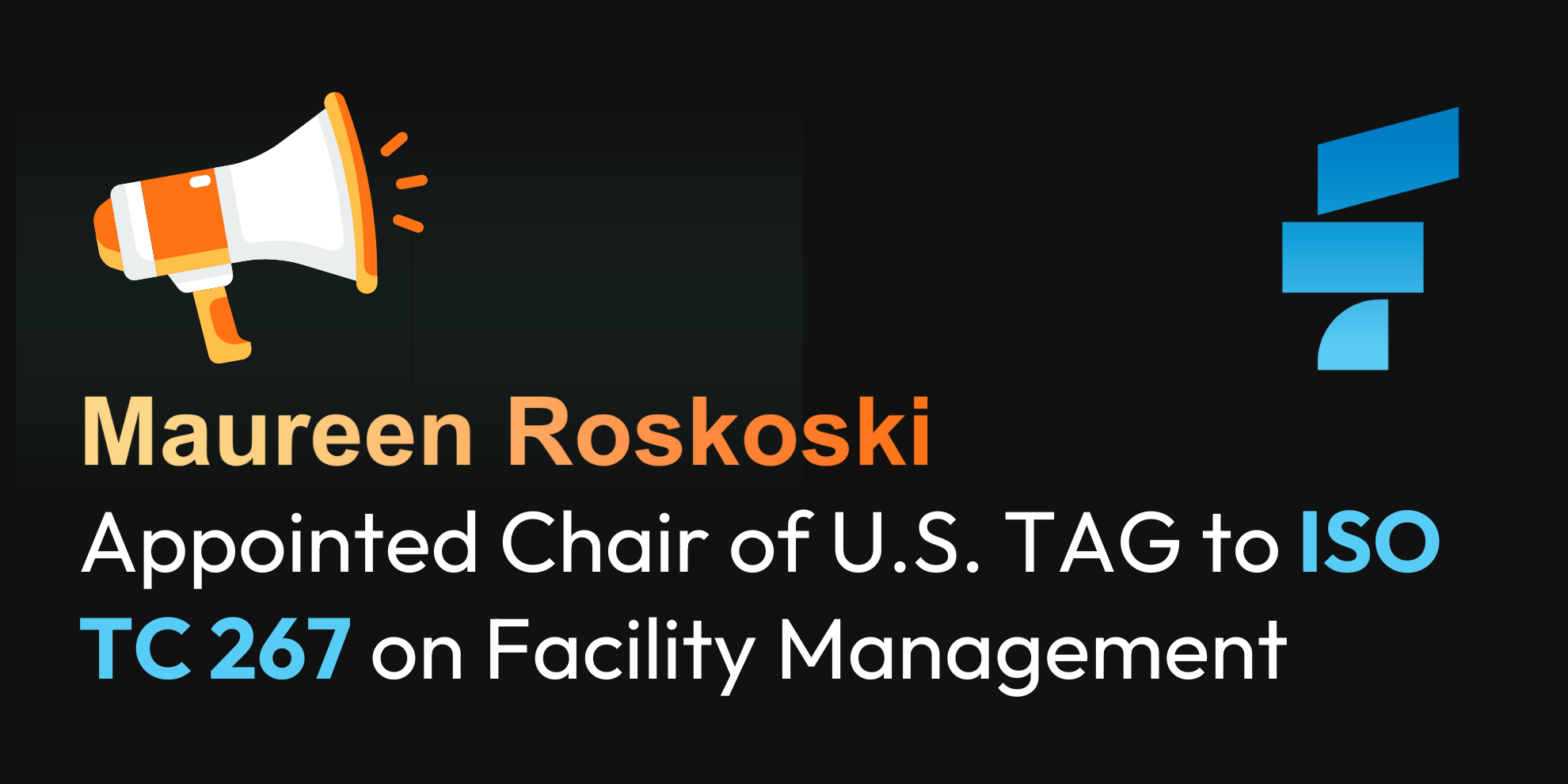 Maureen Roskoski Appointed Chair of U.S. TAG to ISO TC 267 on Facility Management - FEA